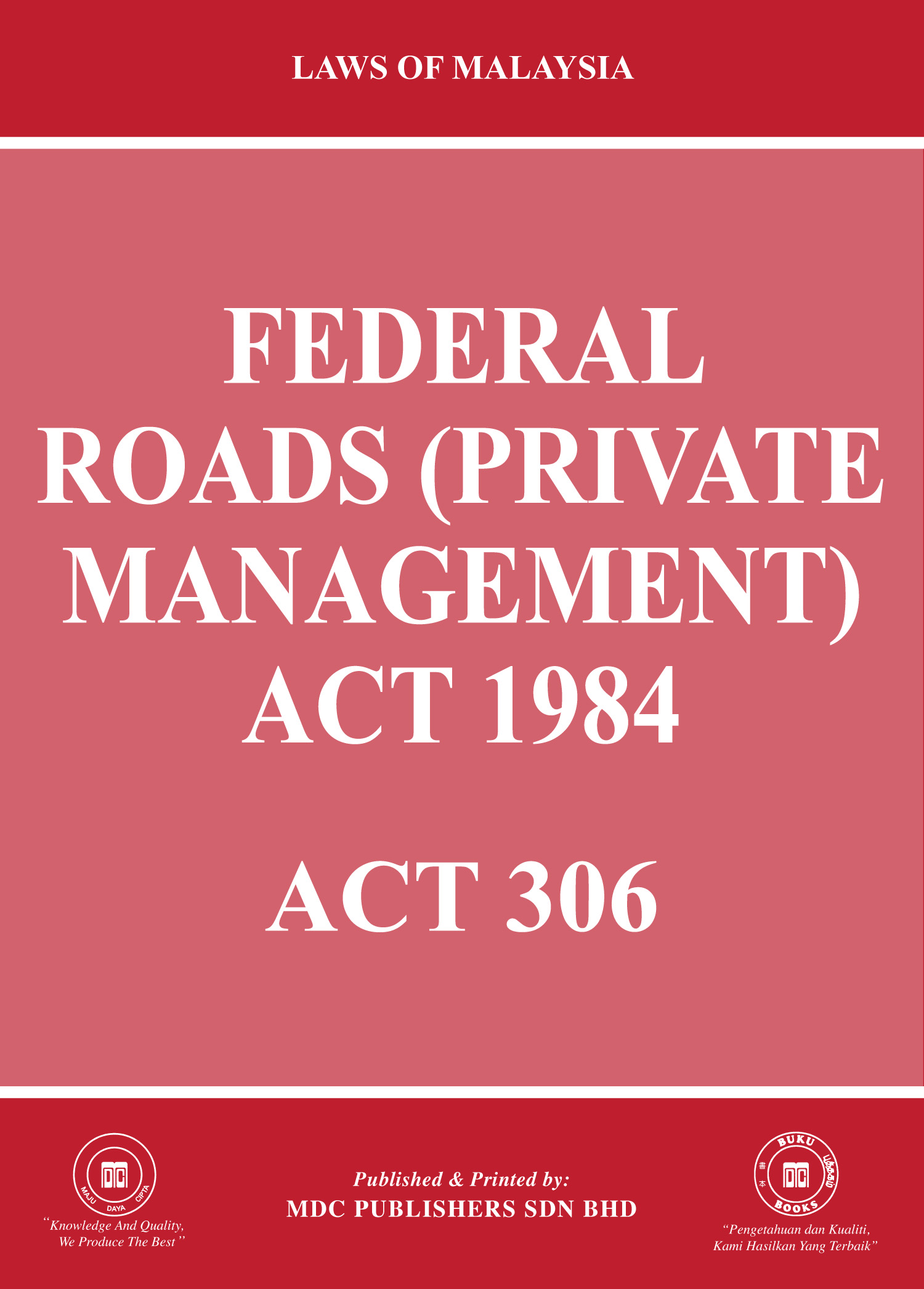 Laws Of Malaysia Federal Roads Private Management Act 1984 Laws Of Malaysia Federal Roads Private Management Act 1984
